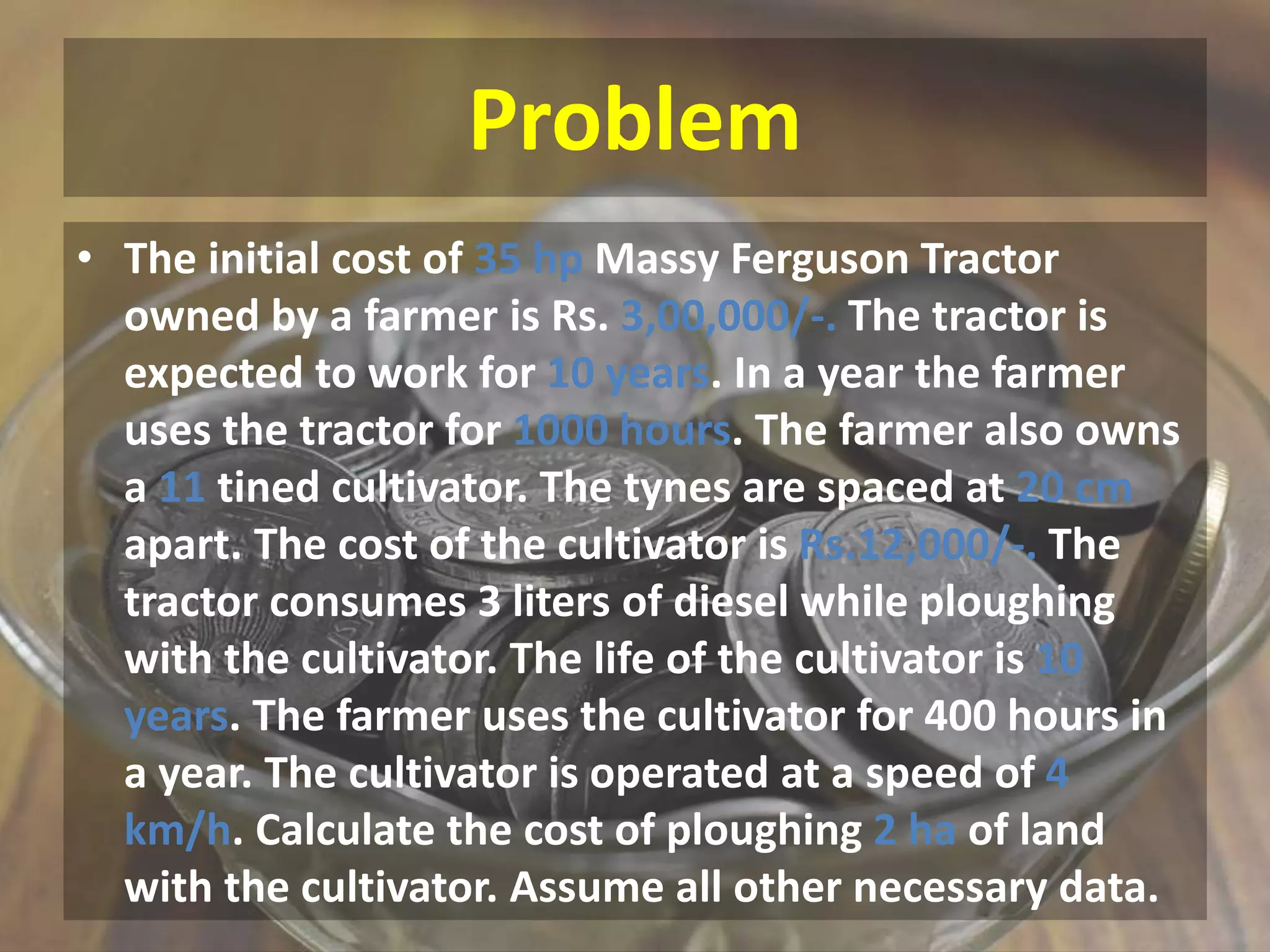 TRACTOR TYPES ,COST ANALYSIS OF TRACTOR POWER AND Attached implements ...