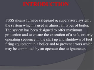 FURNACE SAFEGUARD SUPERVISORY SYSTEM (FSSS) | PPTX