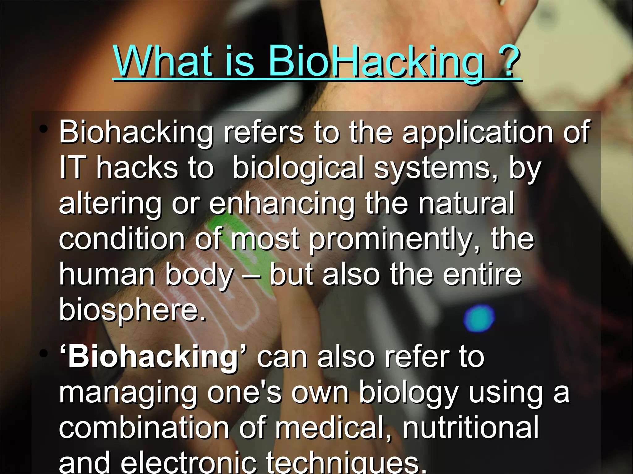 BioHacking - Do It Yourself Biology | PPT