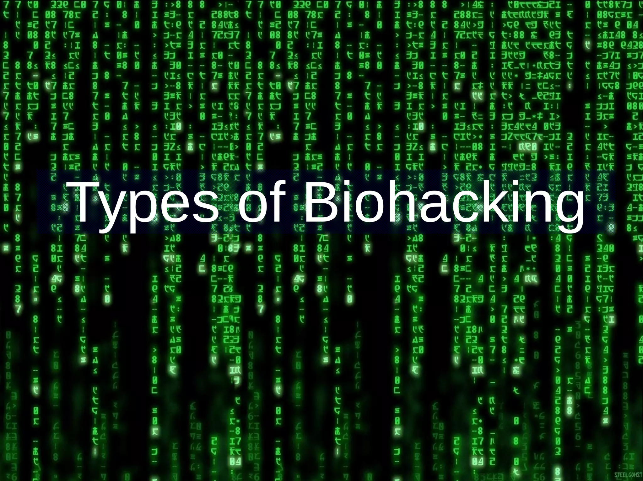 BioHacking - Do It Yourself Biology | PPT