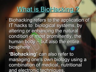 BioHacking - Do It Yourself Biology | PPT