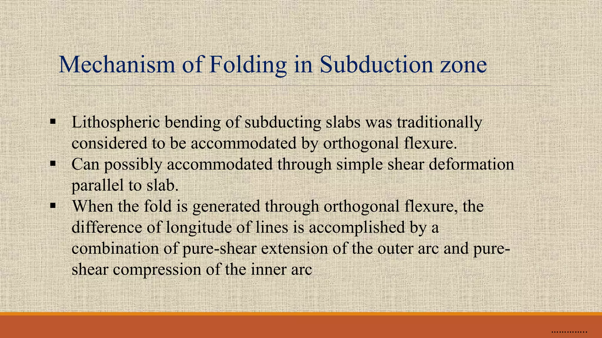 Mechanism of folding in Subduction zones (GEOLOGY) | PPTX