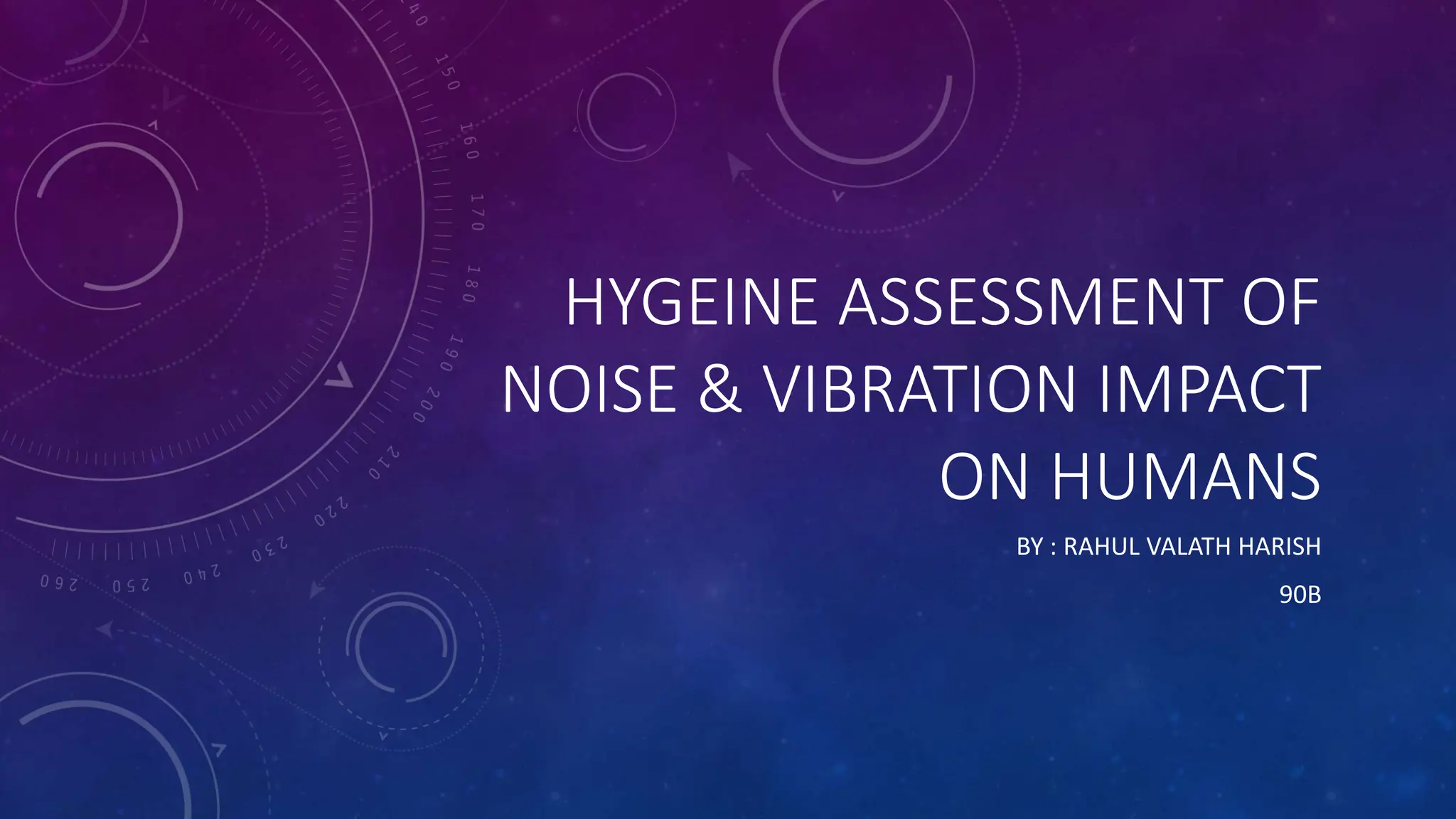 Assesment of Noise & Vibration: An Impact on Humans | PPTX