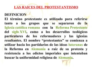 RAICES DEL PROTESTANTISMO | PPT