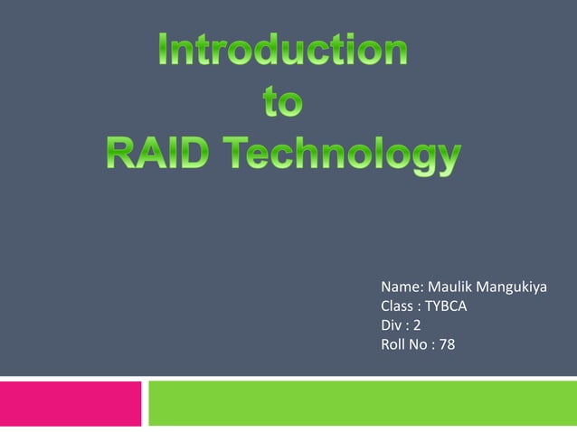 raid technology | PPTX | Databases | Computer Software and Applications