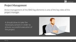 Using the RAID Log to Monitor Your Project | PDF