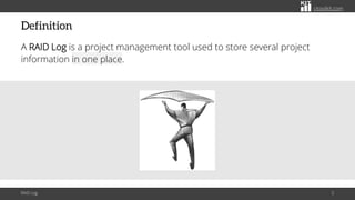 Using the RAID Log to Monitor Your Project | PDF