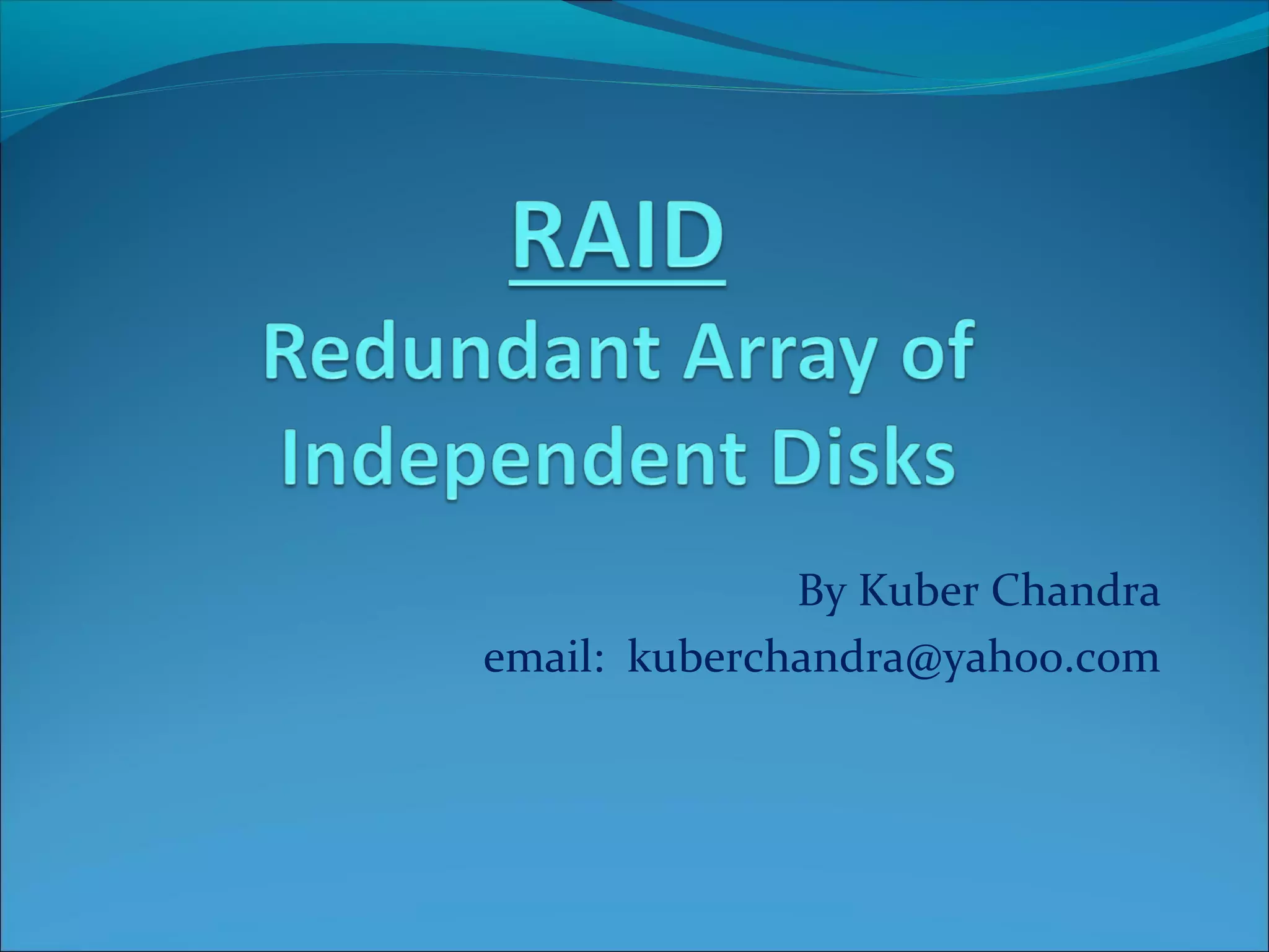 Presentation On Raidredundant Array Of Independent Disks Basics Ppt