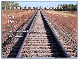 railway engineering with its components and explanations | PPTX