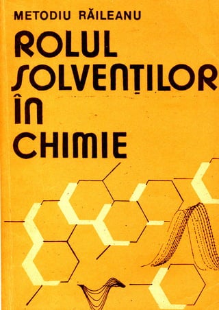 Raileanu, metodiu rolul solventilor in chimie | PDF