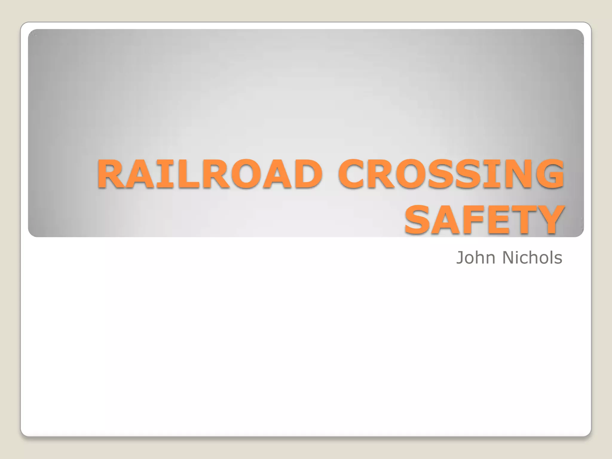 Rail road crossing safety jn | PPTX