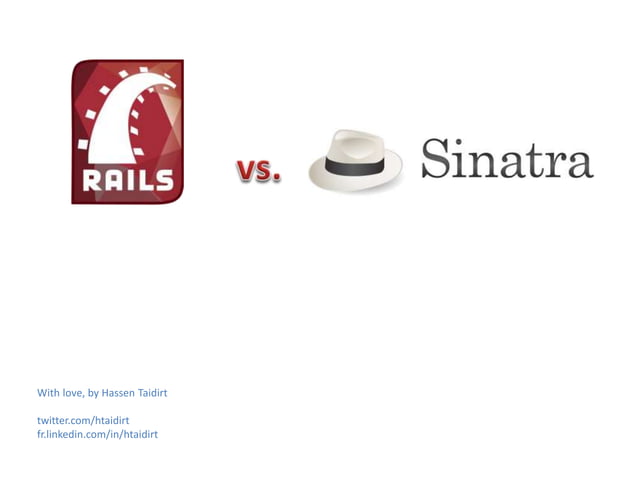 Battle on the Ruby Arena: Rails vs Sinatra | PPTX