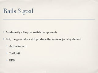 Rails 3 generators | KEY | Programming Languages | Computing