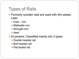 Rails, Types, Joints, Creep, Failure of Rails and Welding of Rails | PPTX