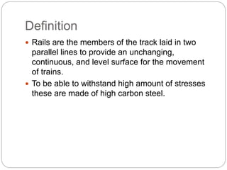 Rails, Types, Joints, Creep, Failure of Rails and Welding of Rails | PPTX