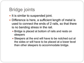 Rails, Types, Joints, Creep, Failure of Rails and Welding of Rails | PPTX