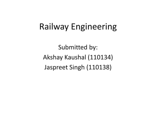 Railway engineering | PPTX