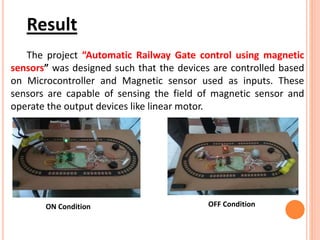 automatic railway gate control using magnetic sensors | PPT