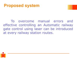 Railway gate controlling using ir & laser | PPTX