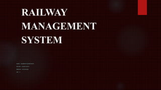 RAILWAY MANAGEMENT SYSTEM.pptx