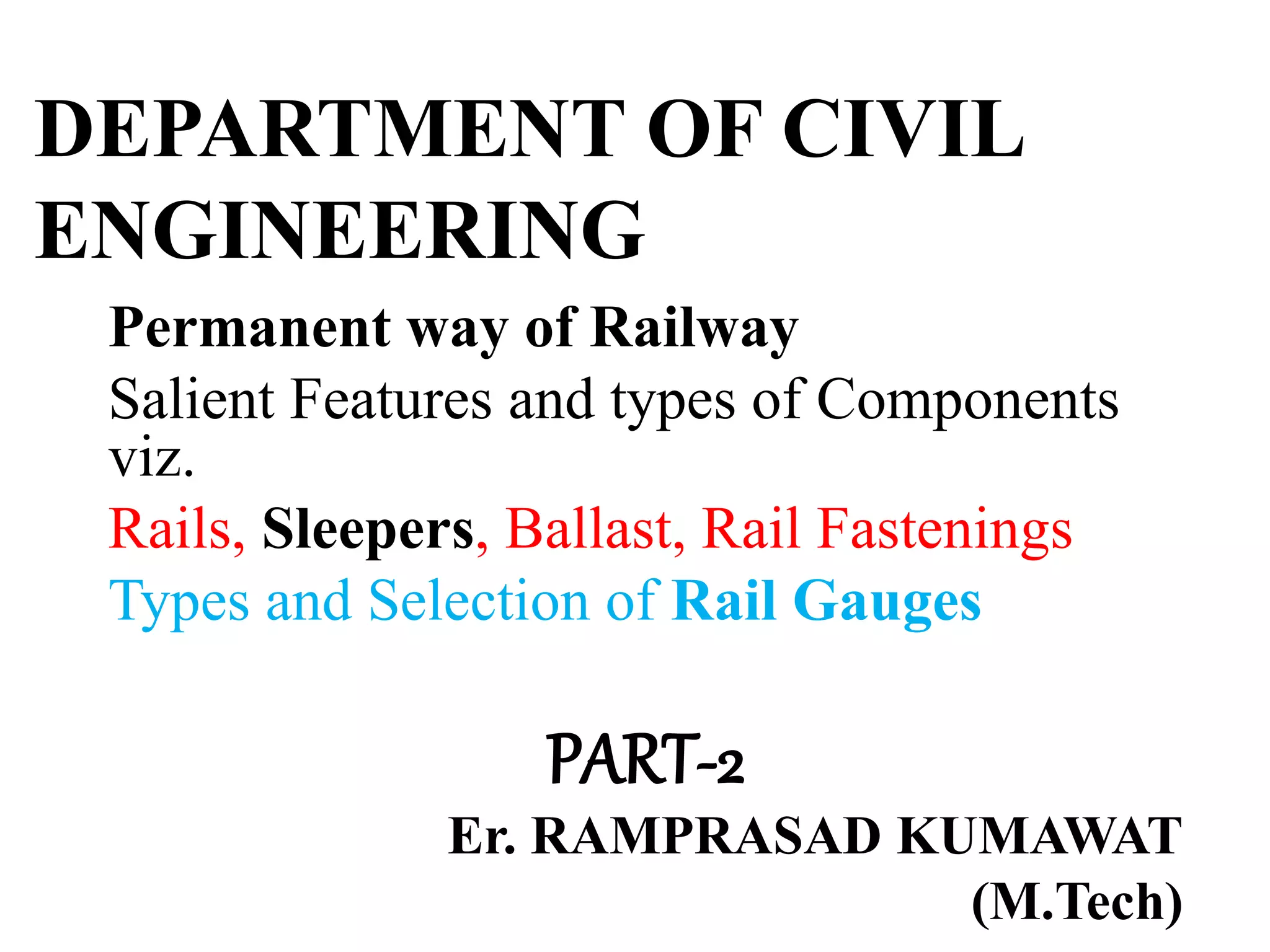 Permanent Way of Railway & Components ?(part -1,2,3,4,5) | PPTX