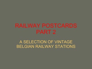 Railway postcards part 2 | PPT