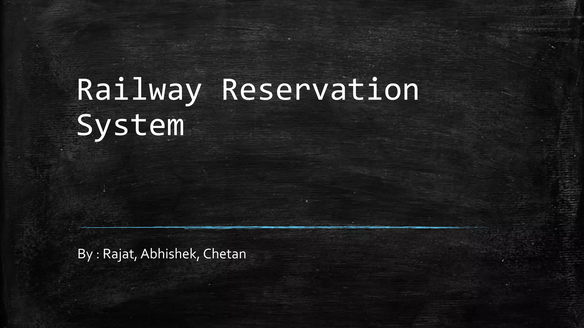 Railway reservation system | PPTX
