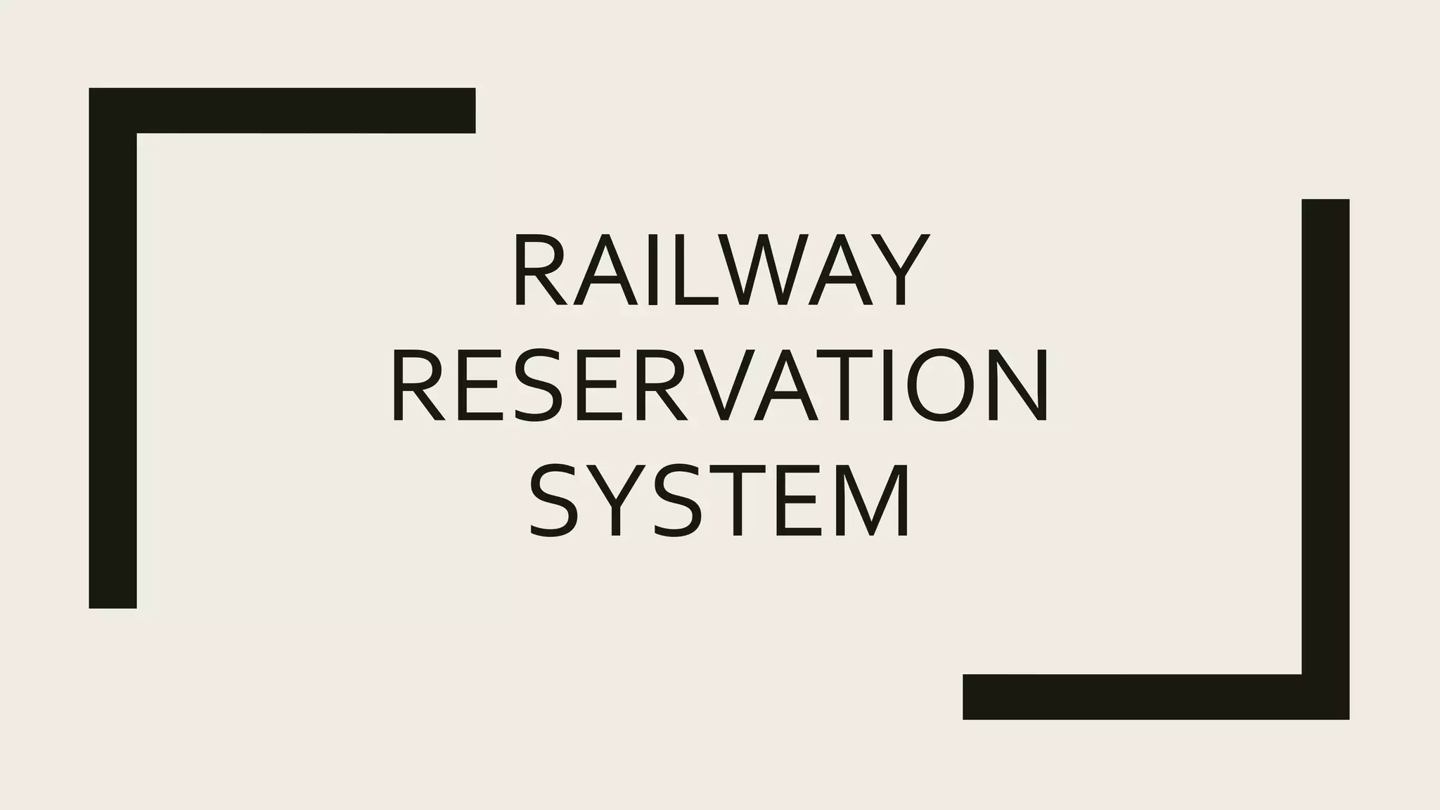 Railway reservation system | PPTX