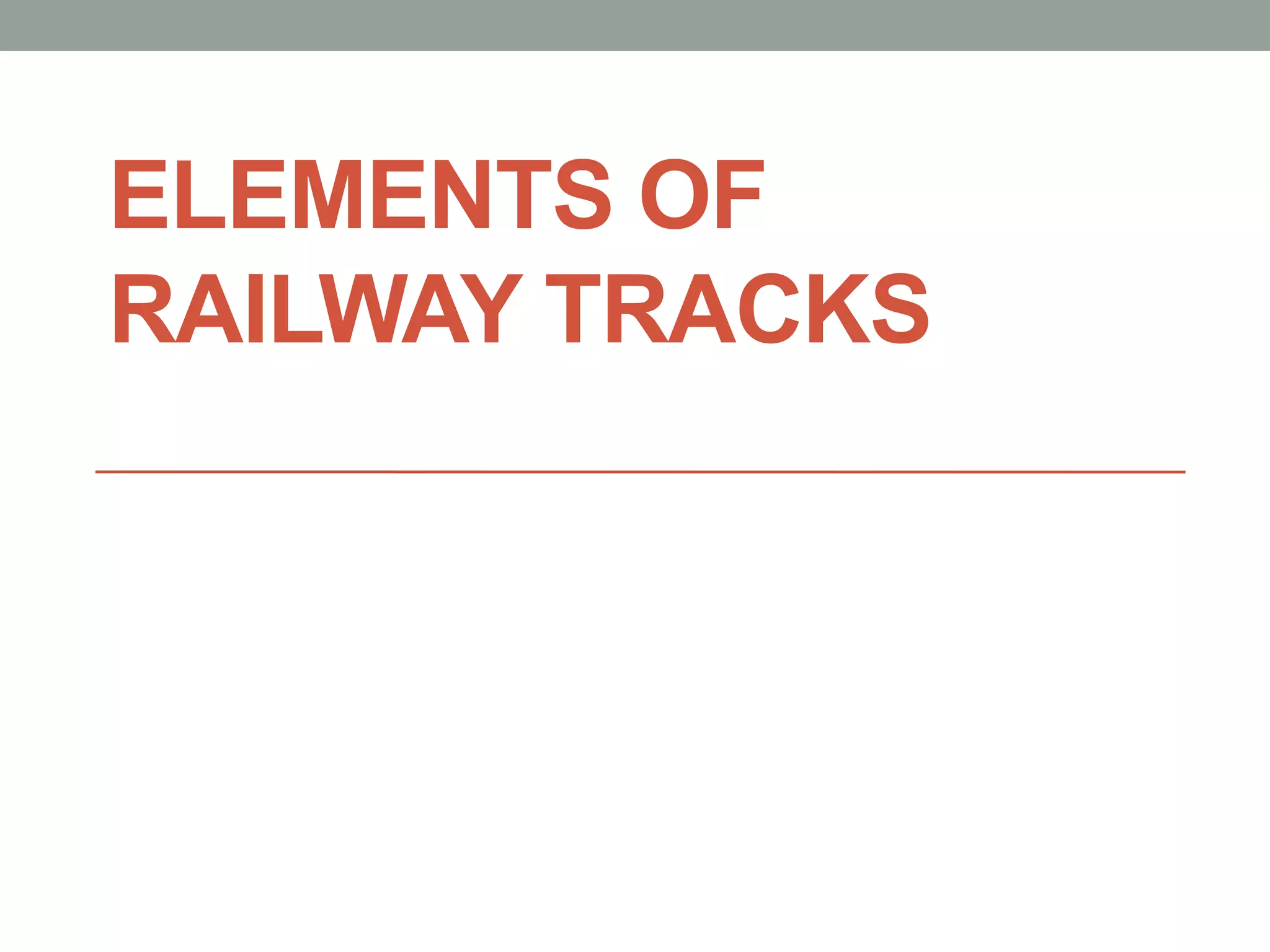 Railway track design ppt 2018 | PPTX | Rail Travel | Travel Type
