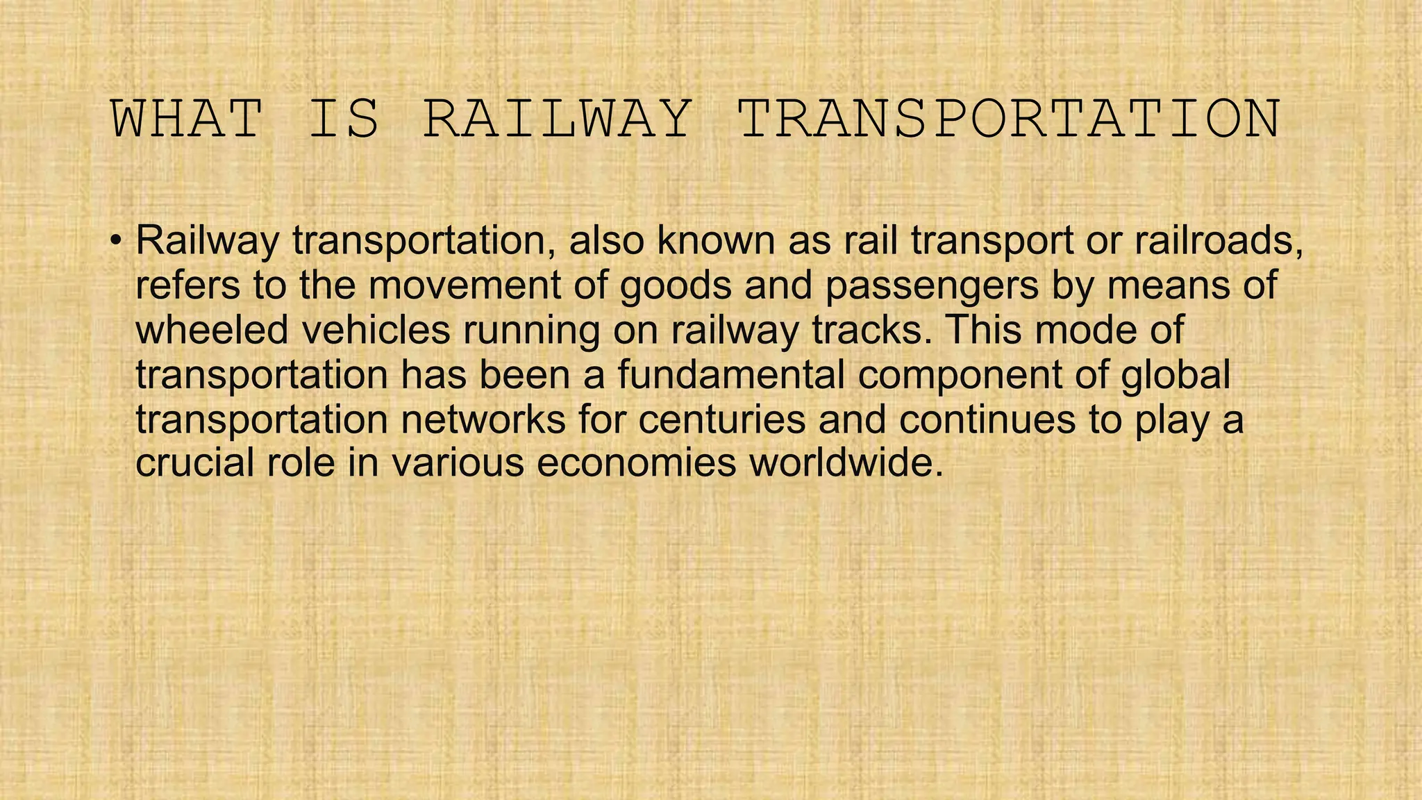 RAILWAY TRANSPORTATION PPT AND ITS USEFULNESS | PPTX