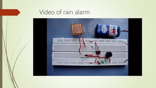 Rain Alarm Using 555 Timer IC with Report | PPT