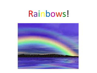 Rainbows! | PPT