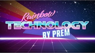 Rainbow technology | PPT