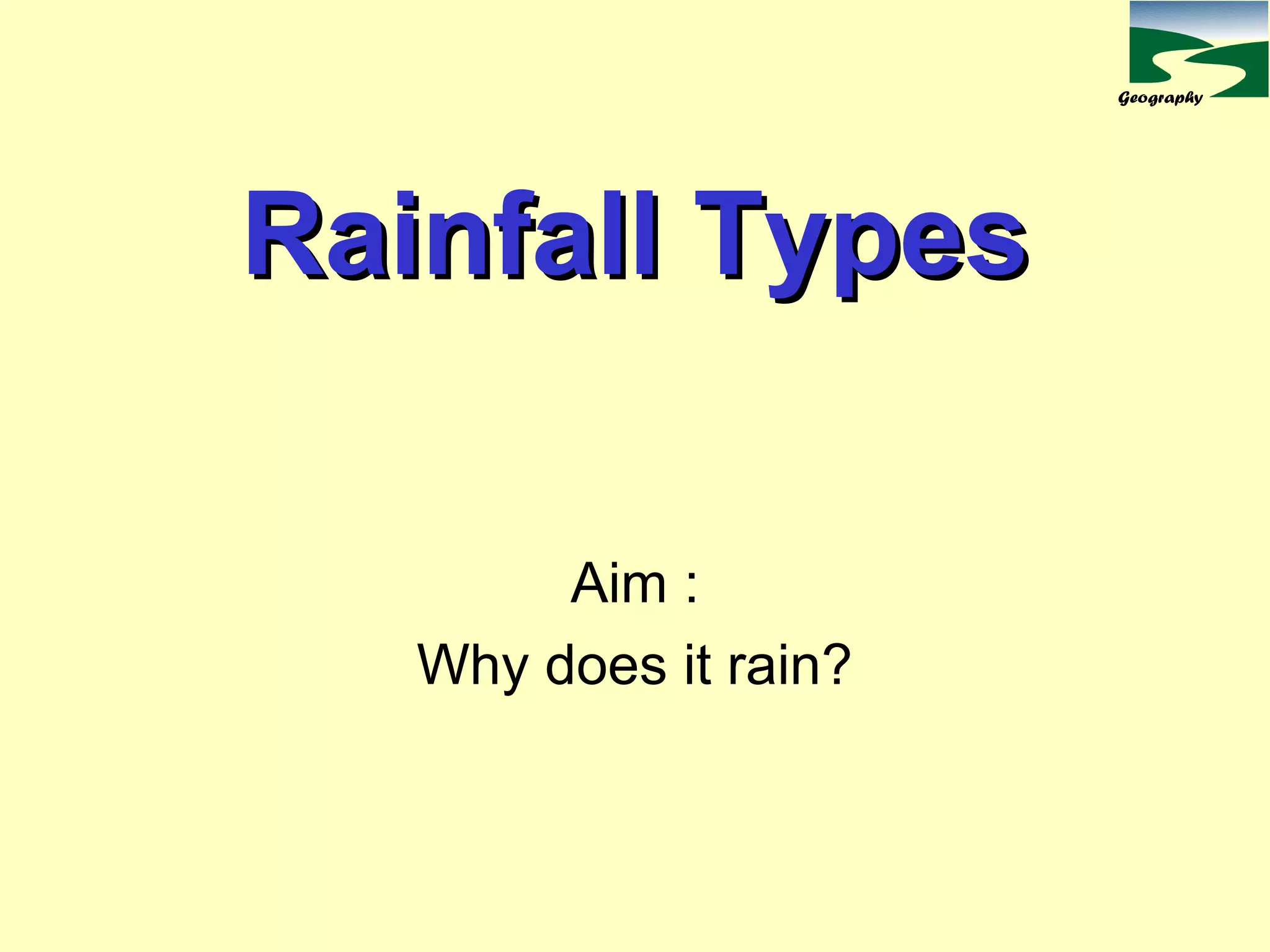 Types of Rainfall | PPT