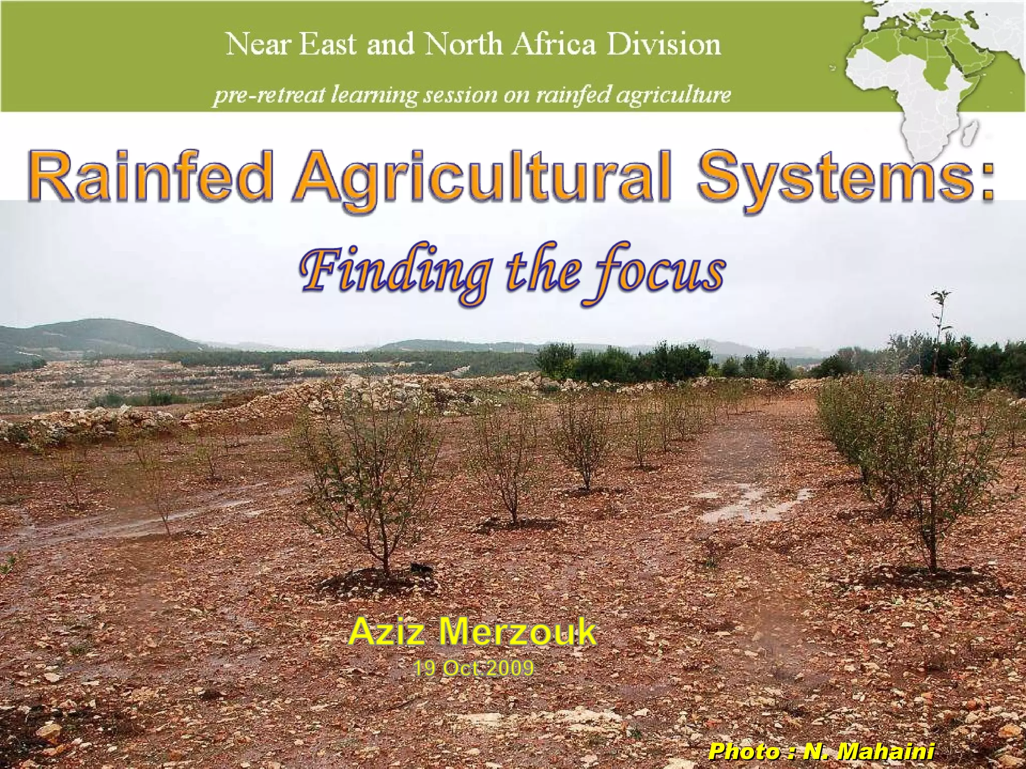 Rainfed Agricultural Systems, Dr. Aziz Merzouk, IFAD | PPT
