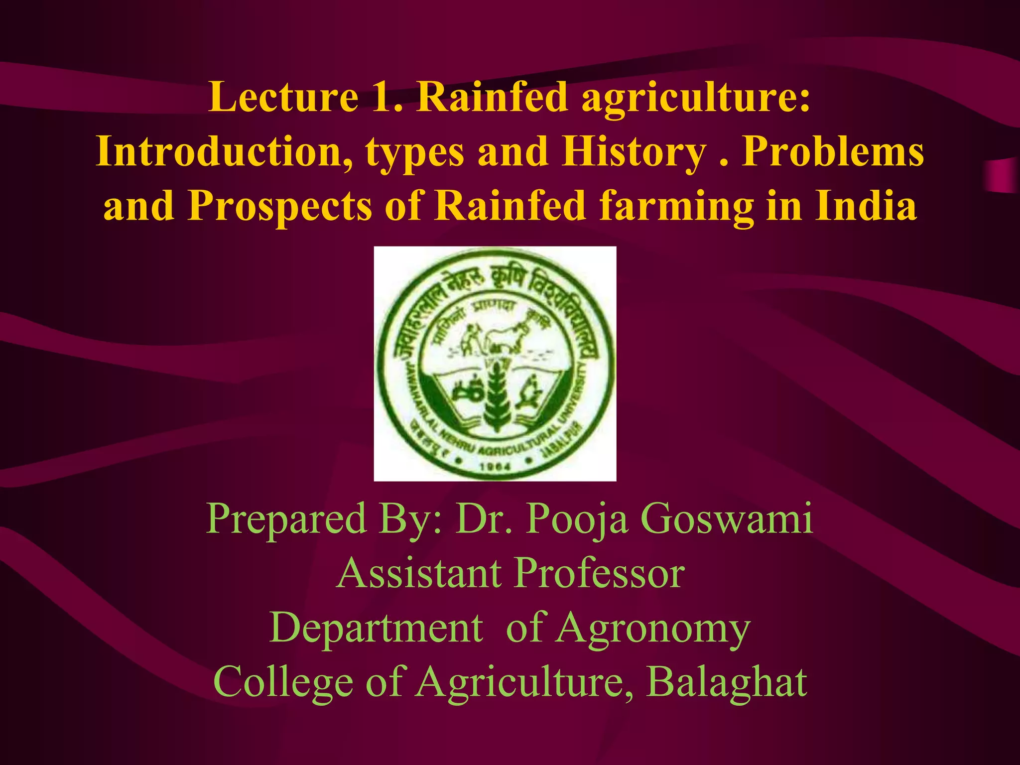 Rainfed agriculture lecture no1 | PPTX