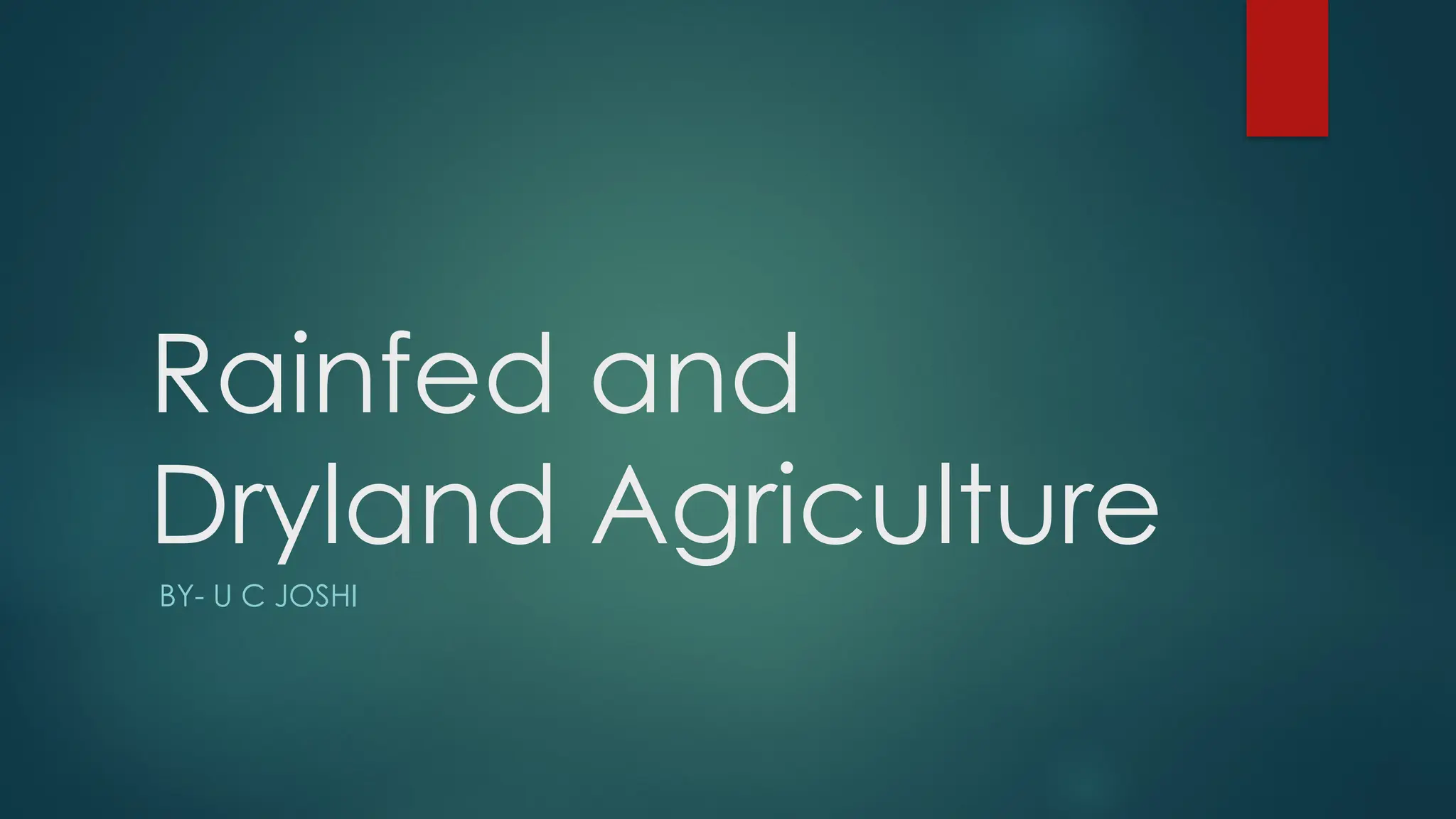 Rainfed and Dryland Agriculture ppt.pptx