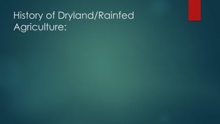 Rainfed and Dryland Agriculture ppt.pptx