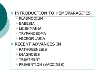 recent advances in hemoparasites | PPT