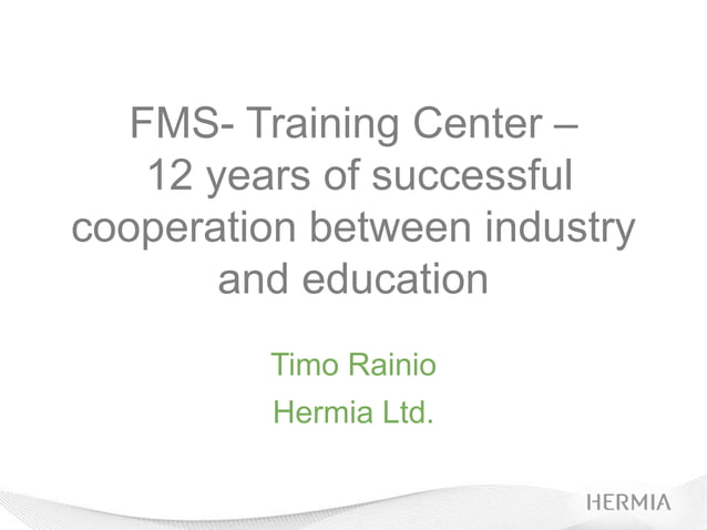 FMS Training Center-12 years of successful cooperation between industry ...