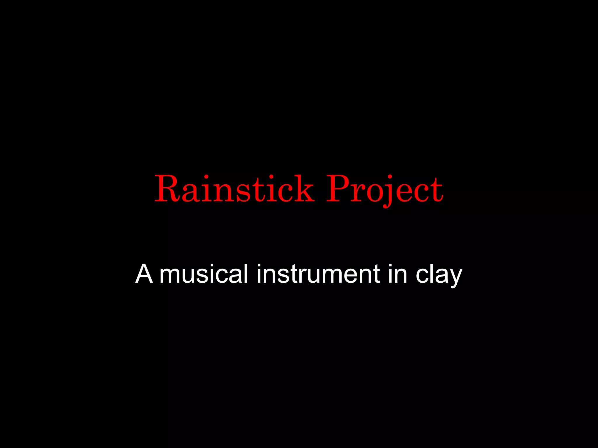 Rainstick project | PPT