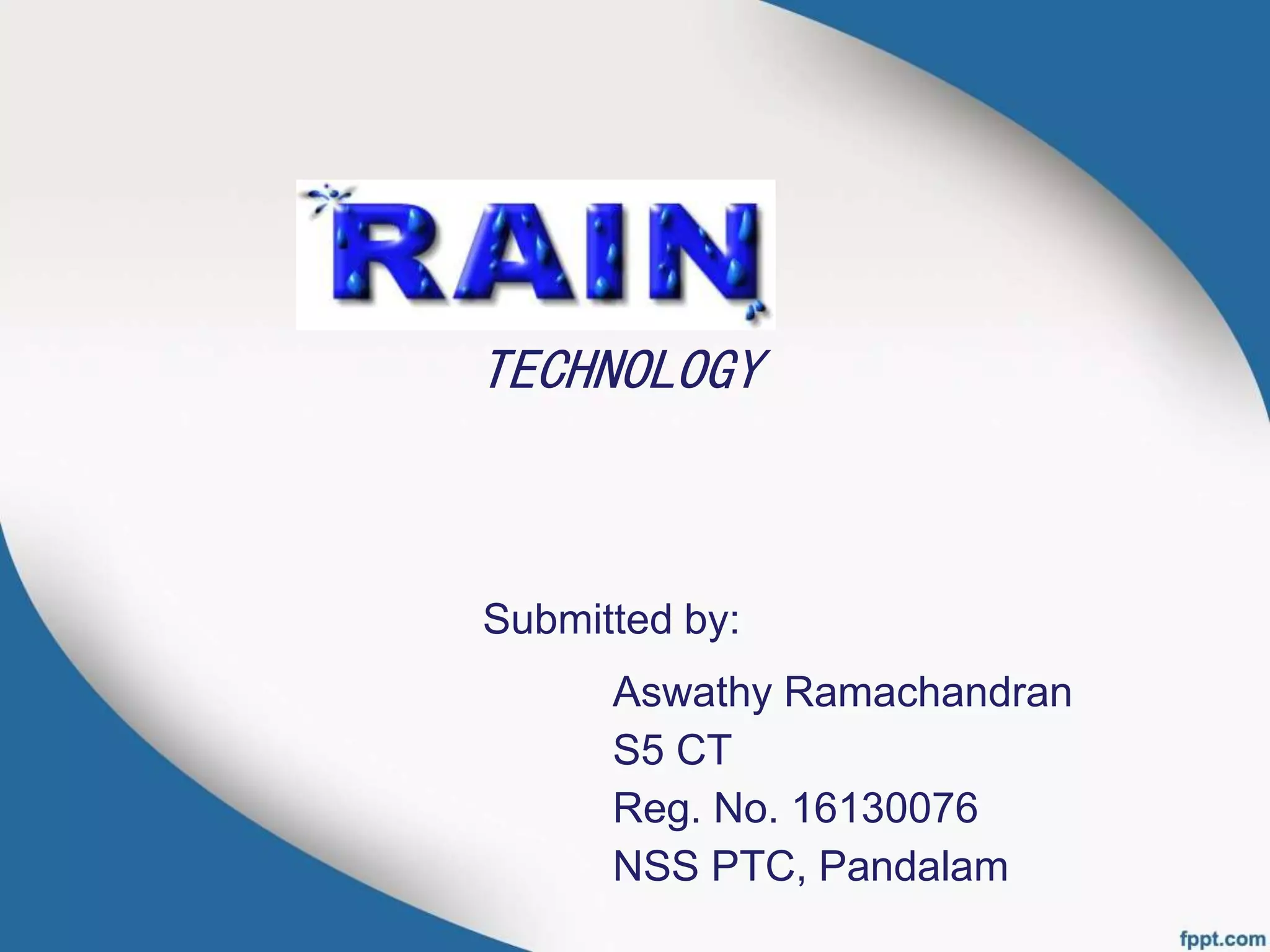 Rain technology ppt | PPTX