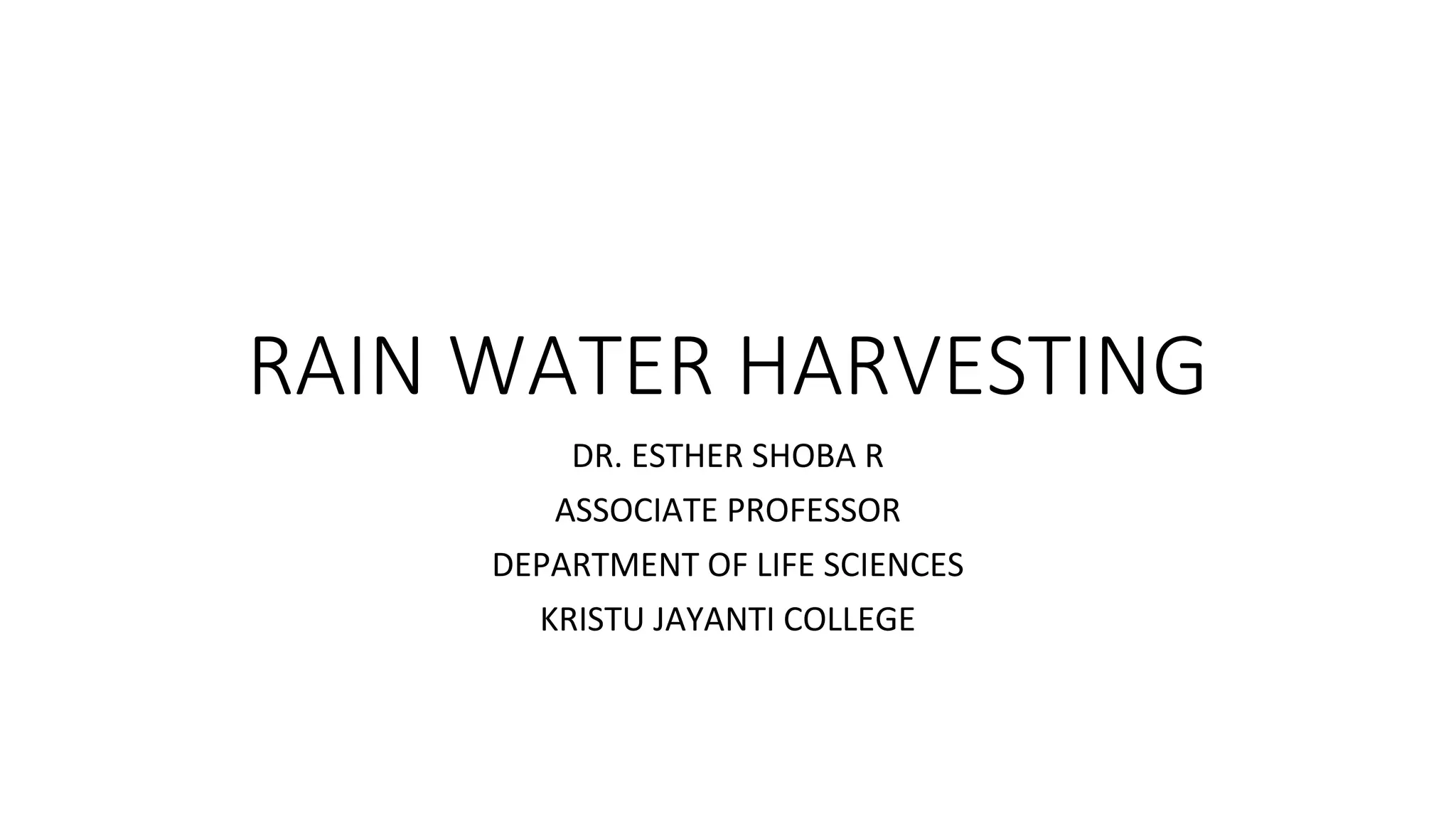 RAIN WATER HARVESTING, MAIN & TYPES.ppt