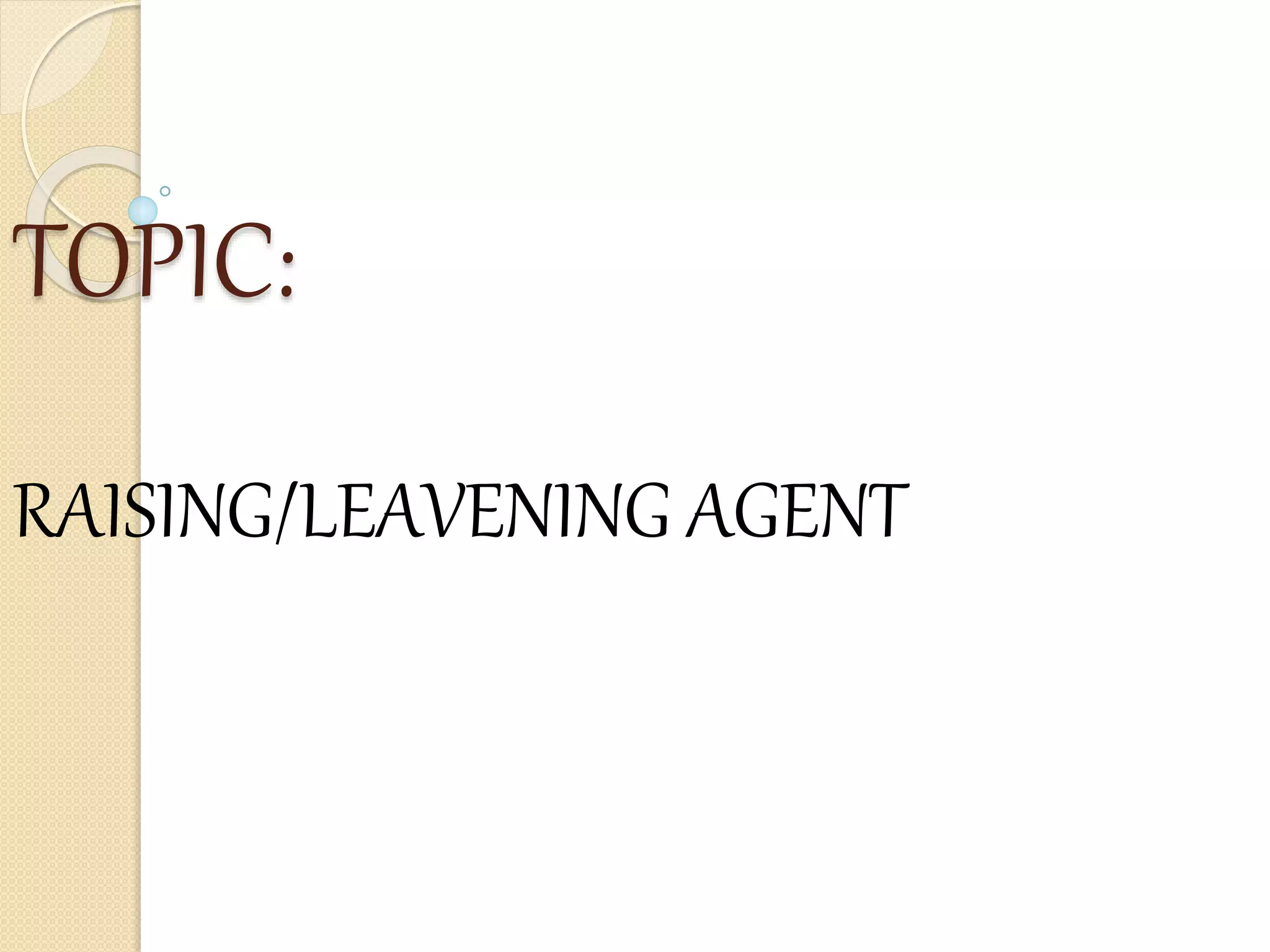 Raising agents | PPTX