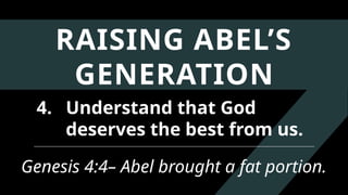 Raising and Restoring Abel's Generation.pptx