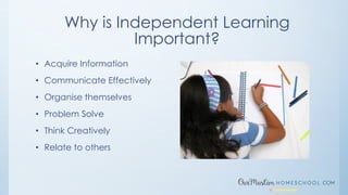 Raising independent learners & thinkers: The Key to Homeschooling ...