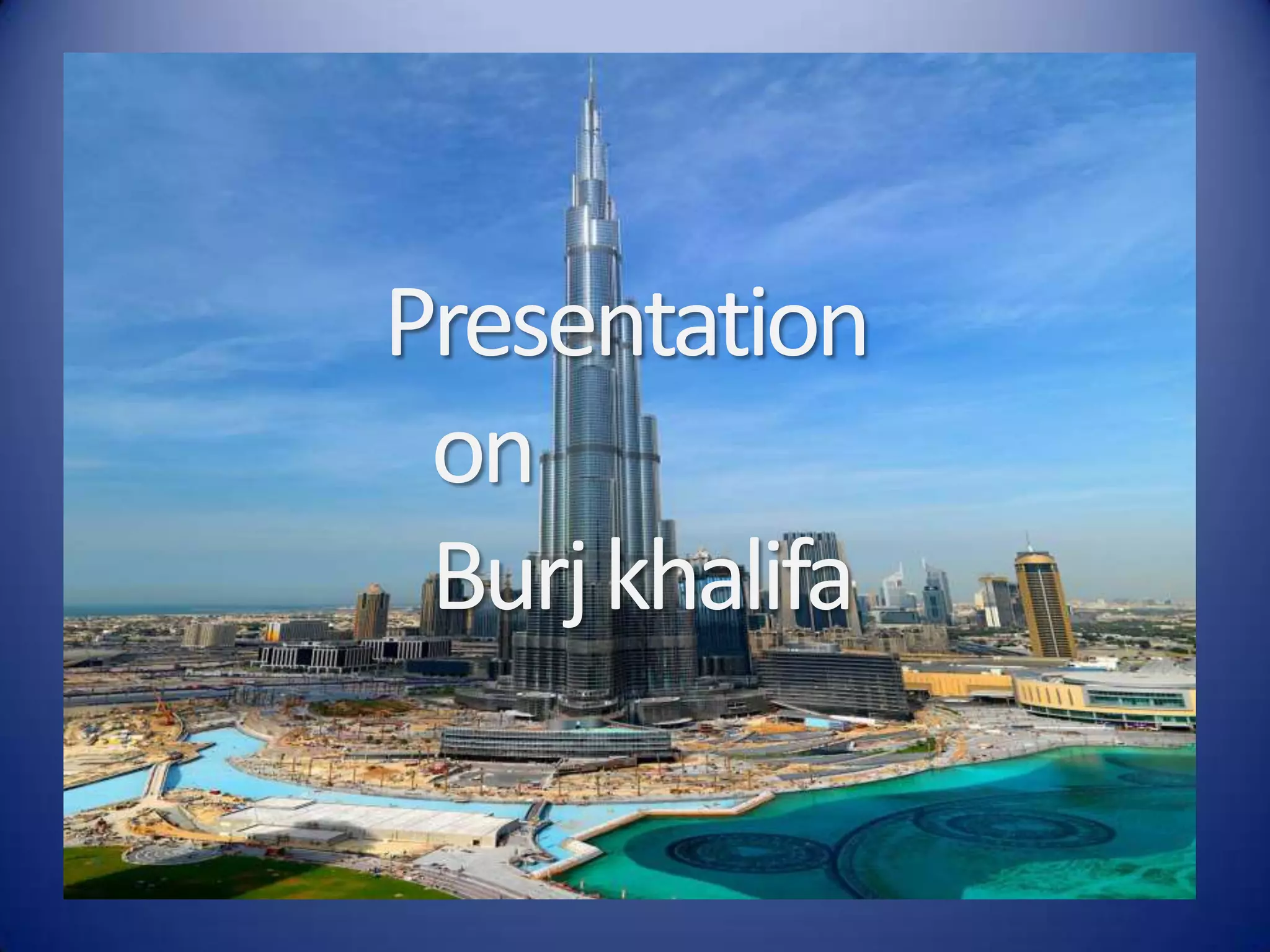 Burj Khalifa | PPTX