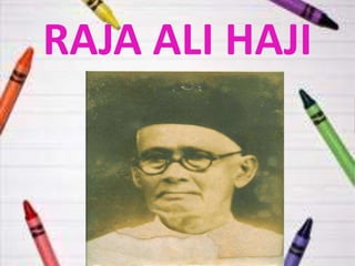 Bahasa Melayu Penggal1: Raja ali haji | PPTX