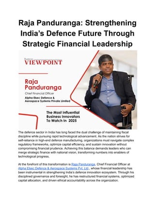 Raja Panduranga_ Strengthening India’s Defence Future Through Strategic ...