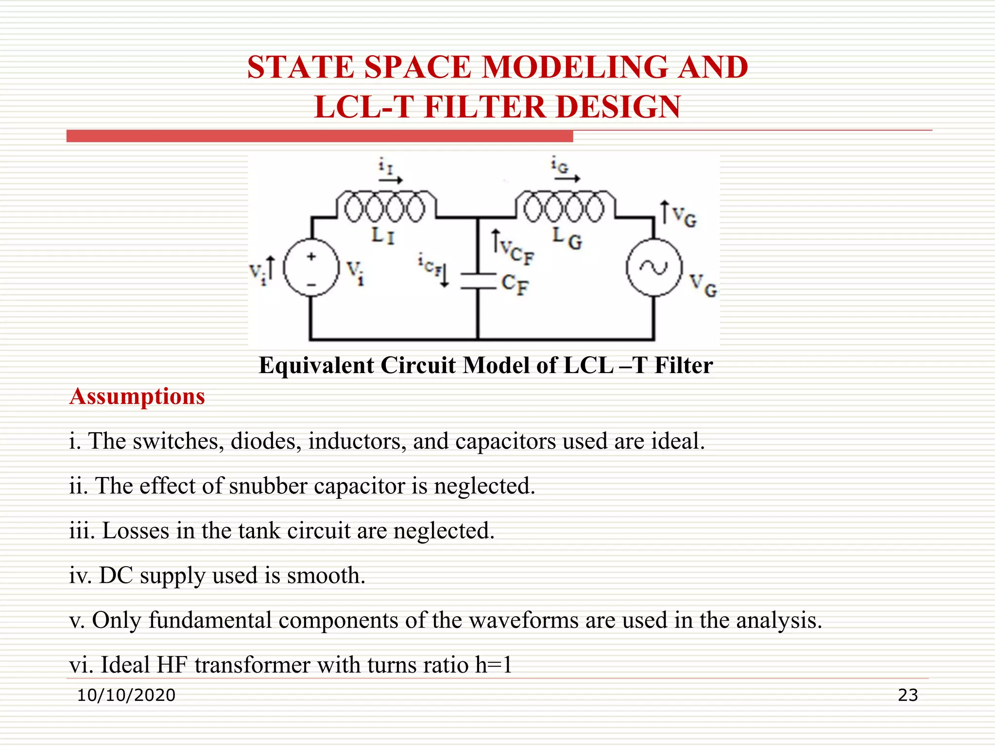 “INVESTIGATIONS ON LCL-T FILTER BASED TWO STAGE SINGLE PHASE GRID ...